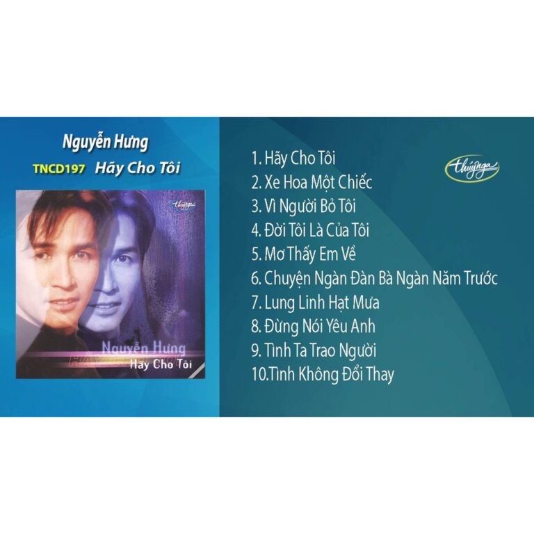 Đĩa CD 156.HÃY CHO TÔI – NGUYỄN HƯNG 1999 – Hang Dien Tu Japan
